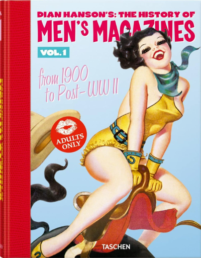 Dian Hanson's The History of Men's Magazines Vol. 1: From 1900 to Post-WW II