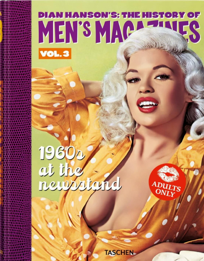 Dian Hanson's The History of Men's Magazines Vol. 3: 1960s At the Newsstand