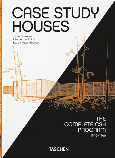 Case Study Houses: The Complete CSH Program (1945–1966) - 40th Edition