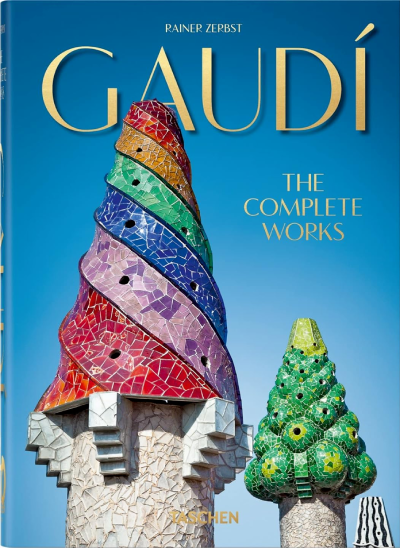 Gaudí: The Complete Works - 40th Edition