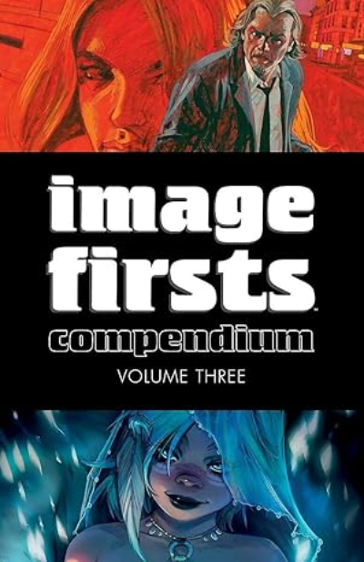 Image Firsts Compendium Vol. 3