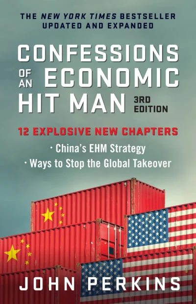 Confessions of an Economic Hit Man, 3rd Edition