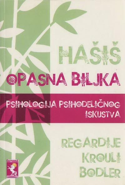 Hašiš, opasna biljka: psihologija psihodeličnog iskustva