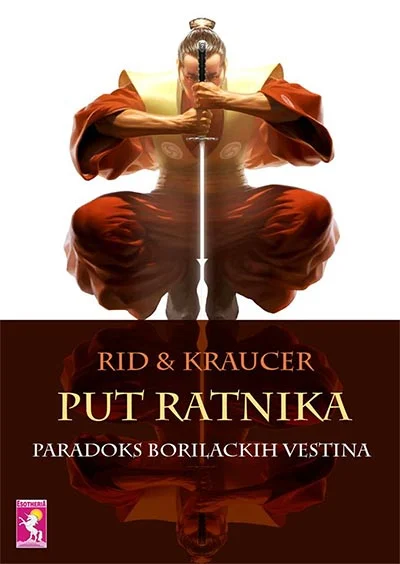 Put ratnika: paradoks borilačkih veština