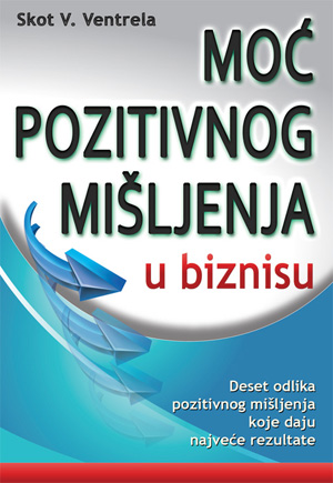 Moć pozitivnig mišljenja u biznisu