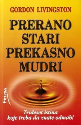 Prerano stari, prekasno mudri