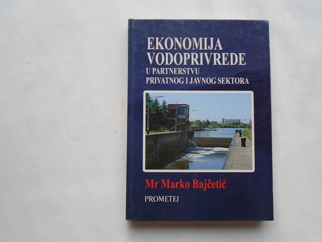 Ekonomija vodoprivrede, Marko Bajčetić,prometej