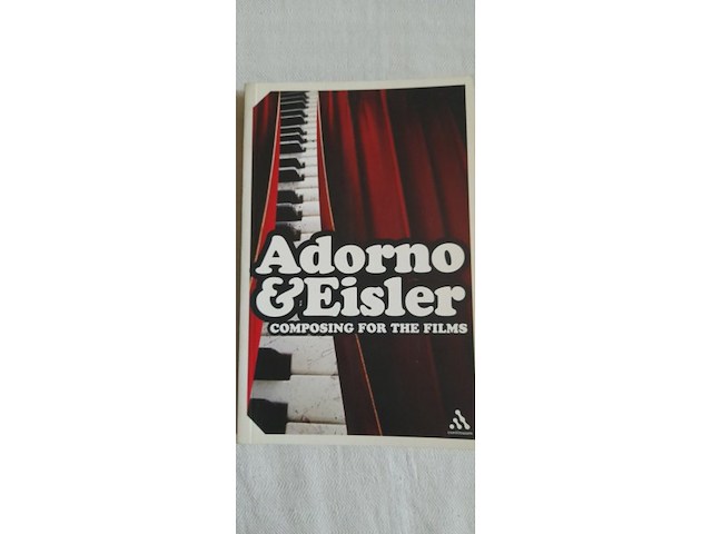 Composing for the films Theodor Adorno-Hans Eisler