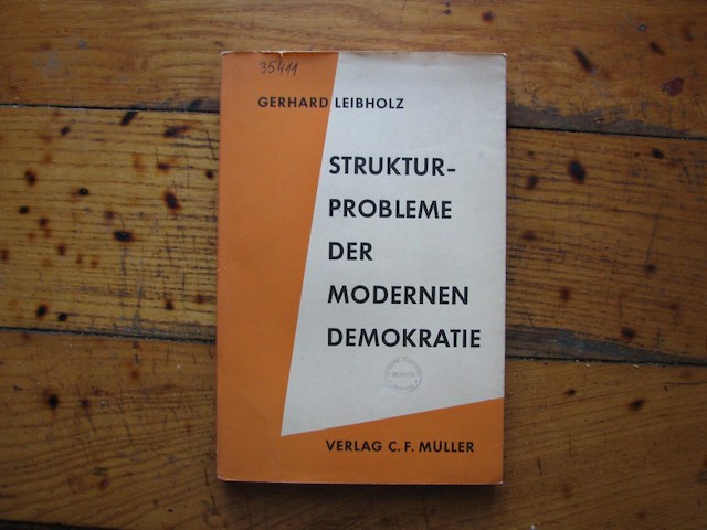 GERHARD LEIBHOLZ-STRUKTUR PROBLEME DER MODERNEN DEMOKRA