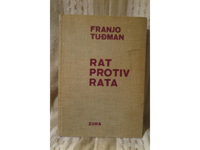 Franjo Tuđman - Rat protiv rata