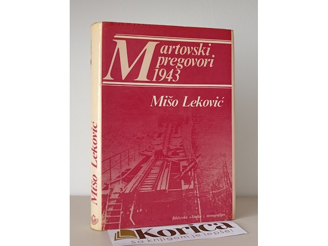 MARTOVSKI PREGOVORI 1943.: Mišo Leković