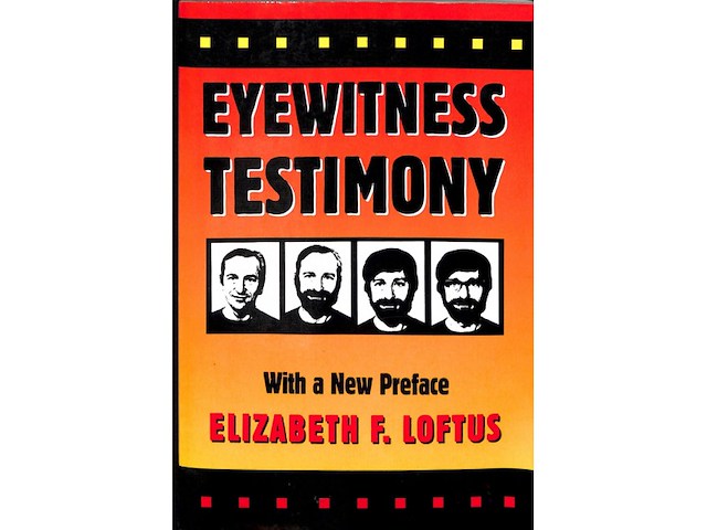 Elizabeth F. Loftus - EYEWITNESS TESTIMONY (retko)