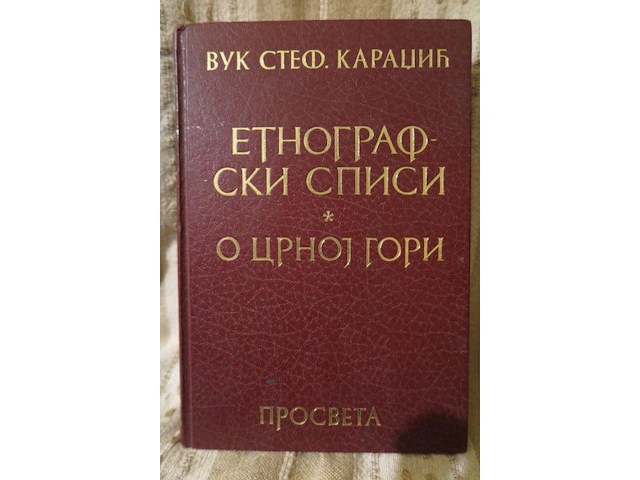 Vuk Stef. Karadžić - Etnografski spisi – O Crnoj Gori