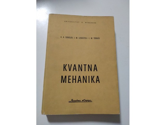 KVANTNA MEHANIKA - Sokolov,Loskutov,Ternov