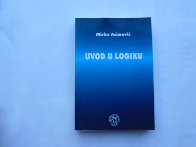 Uvod u logiku, Mirko Aćimović, FF UNS