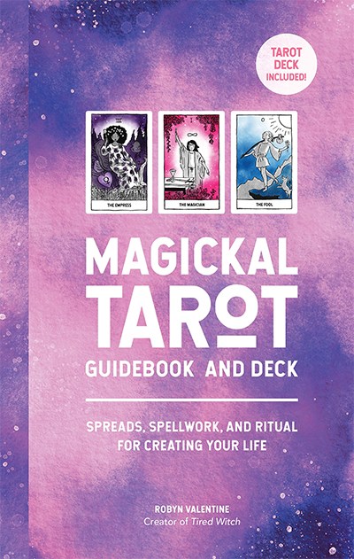 Magickal Tarot Guidebook and Deck: Spreads, Spellwork, and Ritual for Creating Your Life