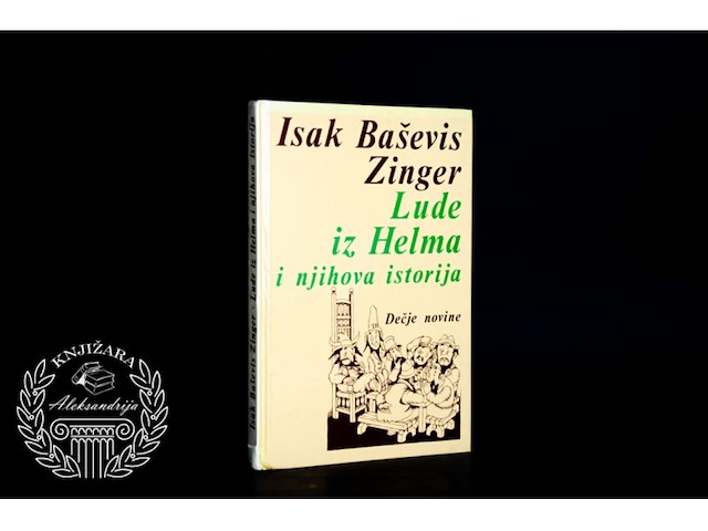 Isak Baševis Singer Lude iz Helma i njihova istorija