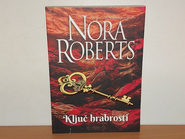 KLJUČ HRABROSTI - Nora Roberts