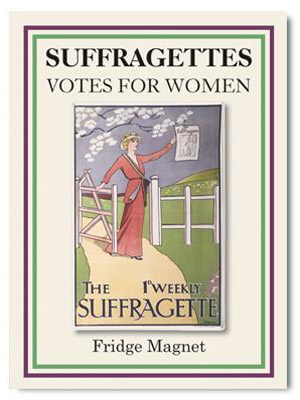 Magnet - Suffragettes, The 1st Weekly Suffragette