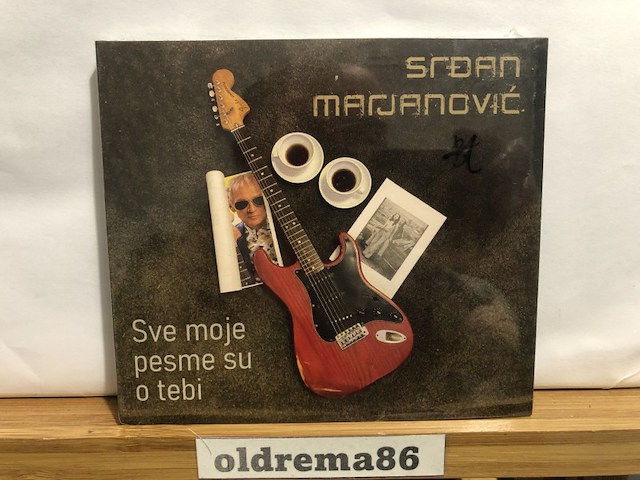 Srđan Marjanović - Sve Moje Pesme Su O Tebi