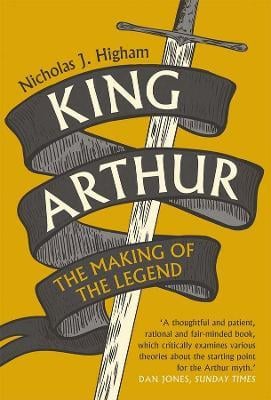 King Arthur: The Making of the Legend