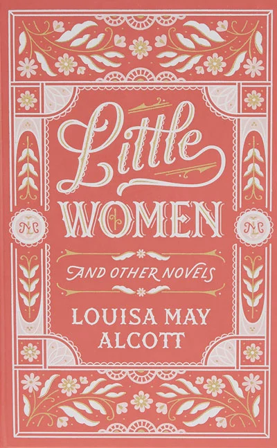 Little Women and Other Novels