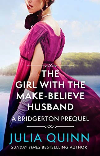 The Girl with the Make-Believe Husband: A Bridgerton Prequel