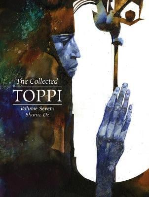 The Collected Toppi: Sharaz-De Vol. 7