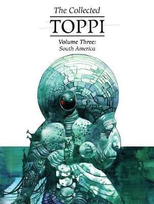 The Collected Toppi: South America Vol.3