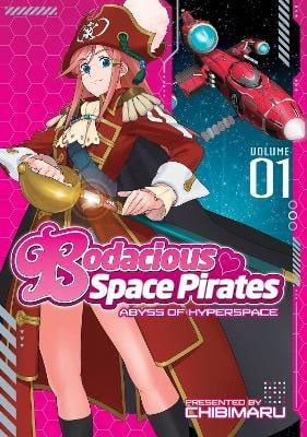 Bodacious Space Pirates: Abyss of Hyperspace, Vol. 1