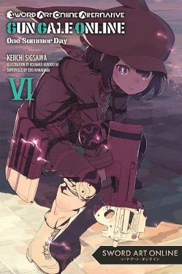 Sword Art Online Alternative Gun Gale Online, Vol. 6