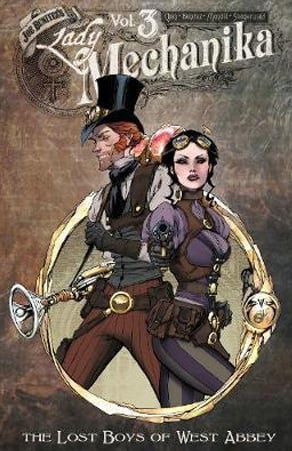 Lady Mechanika: The Lost Boys of West Abbey, Vol. 3