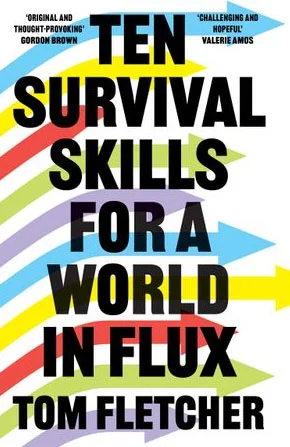 Ten Survival Skills for a World in Flux