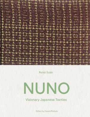 NUNO: Visionary Japanese Textiles