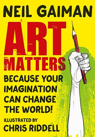 Art Matters : Because Your Imagination Can Change the World