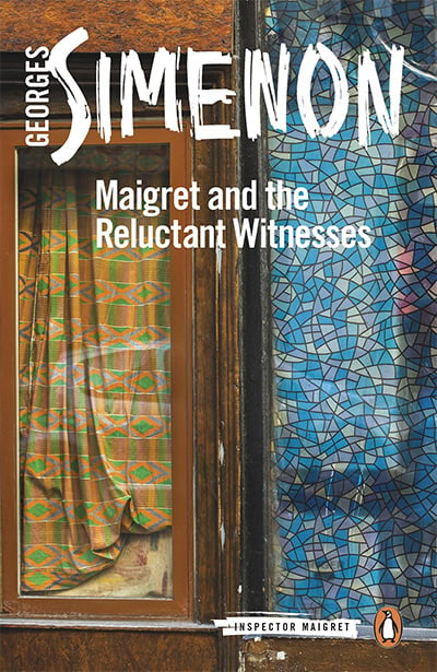 Maigret and the Reluctant Witnesses (Inspector Maigret Series, Book 53)