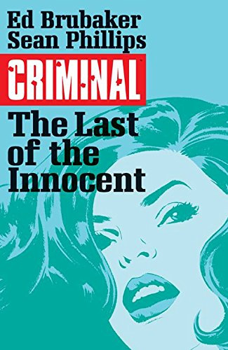 Criminal, Vol. 6: The Last of the Innocent