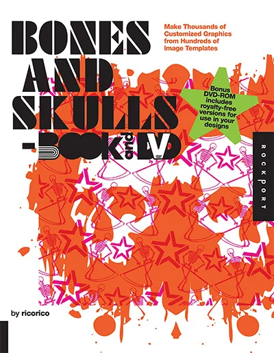 Bones and Skulls: Make Thousands of Customized Graphics from 100 Image Templates (Book and DVD)