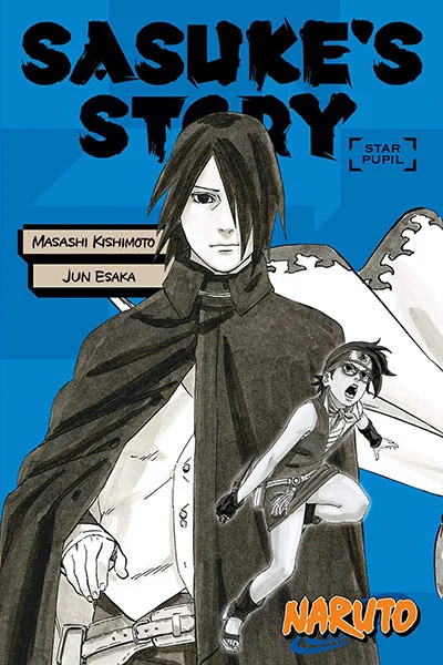 Naruto: Sasuke's Story - Star Pupil (Naruto Novels)