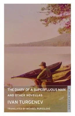 The Diary of a Superfluous Man and Other Novellas: New Translation (Alma Classics)