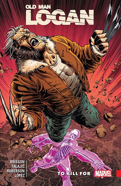 Wolverine: Old Man Logan Vol. 8 - To Kill For