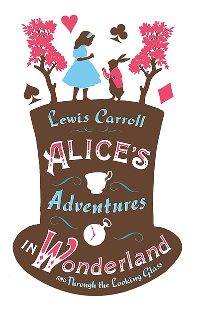 Alice’s Adventures in Wonderland and Through the Looking Glass