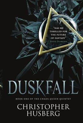 Duskfall (Chaos Queen 1): Book One of the Chaos Queen Quintet: Book 1