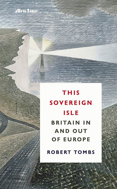 This Sovereign Isle: Britain In and Out of Europe