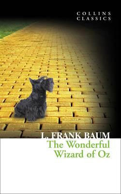 The Wonderful Wizard of Oz (Collins Classics)