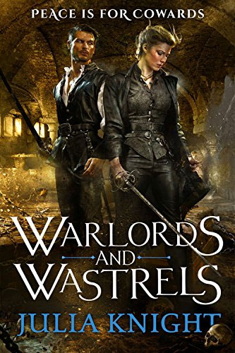 Warlords and Wastrels (The Duelists trilogy, book 3)