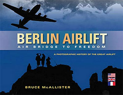 Berlin Airlift: Air Bridge to Freedom