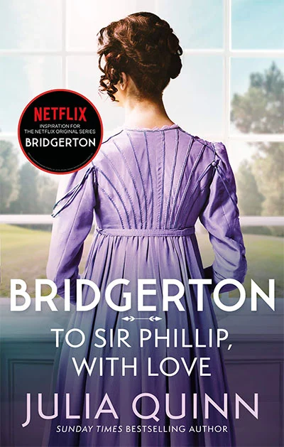 To Sir Phillip, With Love: Bridgerton (Bridgertons Book 5)