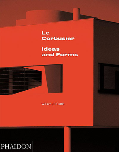 Le Corbusier: Ideas & Forms (New Edition)