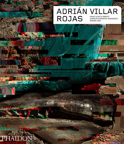 Adrian Villar Rojas (Phaidon Contemporary Artists Series)